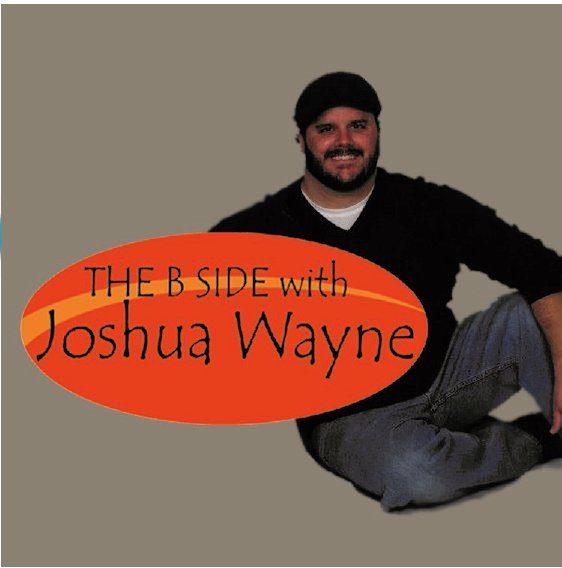The B Side with Joshua Wayne | Free Internet Radio | TuneIn