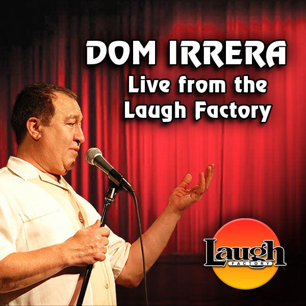 Dom Irrera Live from the Laugh Factory | Listen to Podcasts On Demand ...