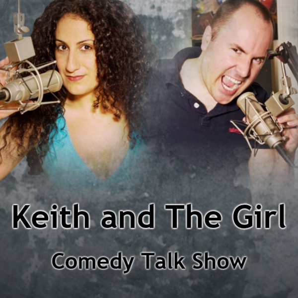 Keith and The Girl | Listen to Podcasts On Demand Free | TuneIn