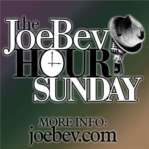 The Joe Bev Hour Sunday Edition | Free Internet Radio | TuneIn