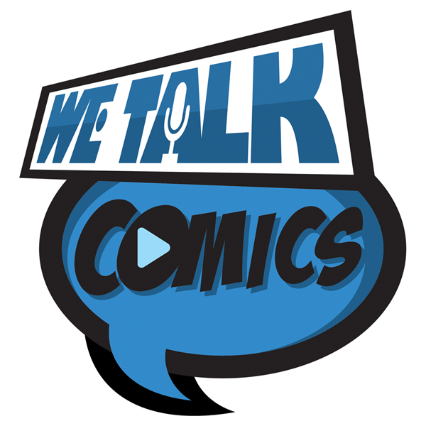 We Talk Comics | Listen to Podcasts On Demand Free | TuneIn