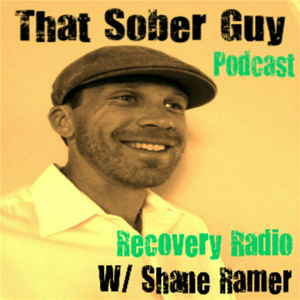 That Sober Guy Podcast | Listen to Podcasts On Demand Free | TuneIn