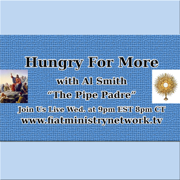 Hungry For More With The Pipe Padre: Hunger for the Eucharistic ...