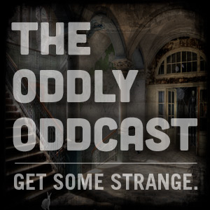 Oddly Oddcast Podcast | Listen to Podcasts On Demand Free | TuneIn