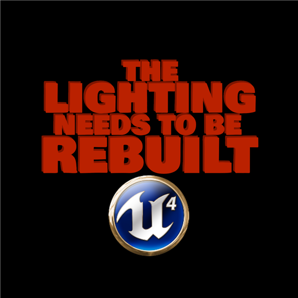 The Lighting Needs To Be Rebuilt - Unreal Engine Podcast | Free Internet Radio | TuneIn
