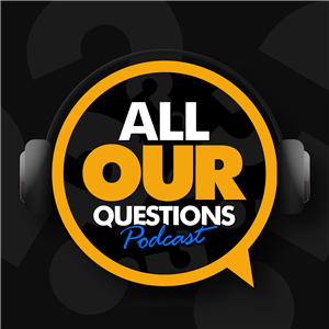 All Our Questions | Listen to Podcasts On Demand Free | TuneIn