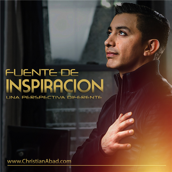 Fuente de Inspiracion - Christian Abad | Listen to Podcasts On Demand ...