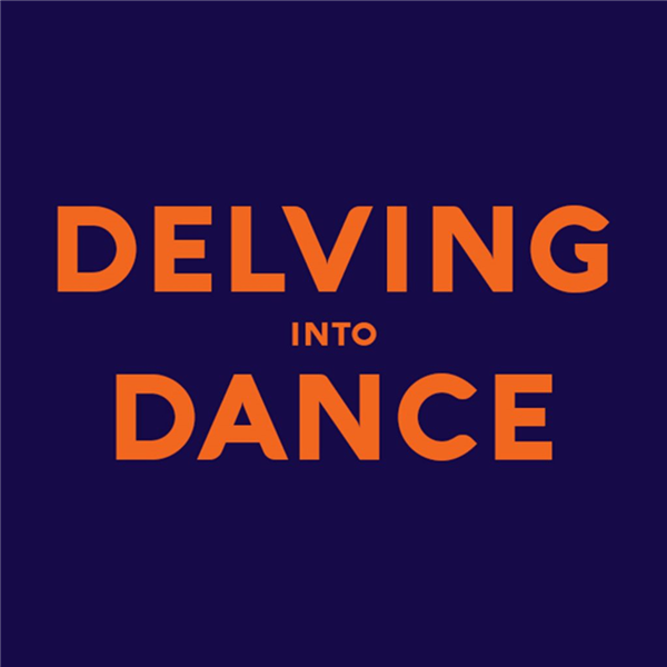 Delving into Dance | Listen to Podcasts On Demand Free | TuneIn