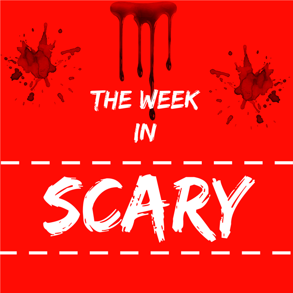 The Week In Scary | Listen to Podcasts On Demand Free | TuneIn