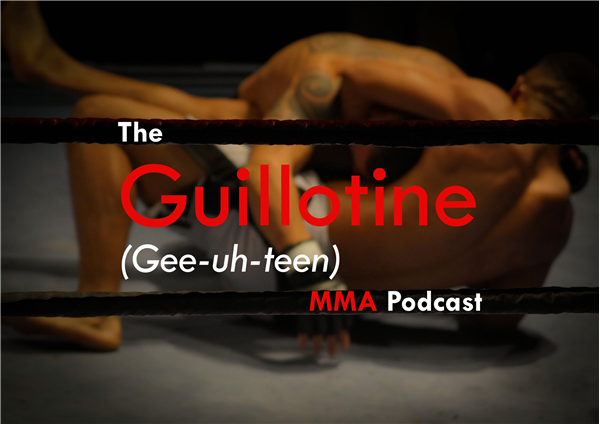 The Guillotine MMA Podcast | Free Internet Radio | TuneIn